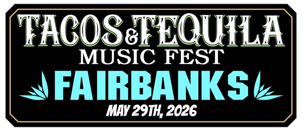 Tacos and Tequila Fest - May 29th, 2026 - Fairbanks - Erickson Unlimited